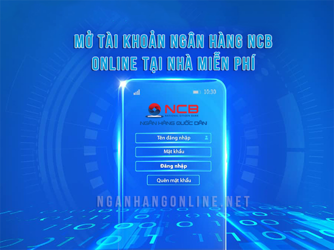 6 bước mở tài khoản ngân hàng NCB online trên ứng dụng NCB iziMobile